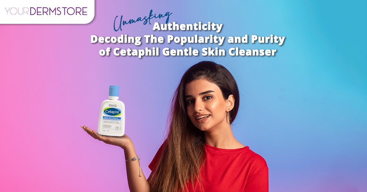 Unmasking Authenticity: Decoding the Popularity and Purity of Cetaphil ...